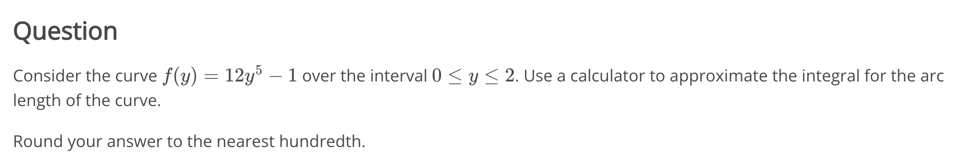 Solved QuestionConsider the curve f(y)=12y5-1 ﻿over the | Chegg.com
