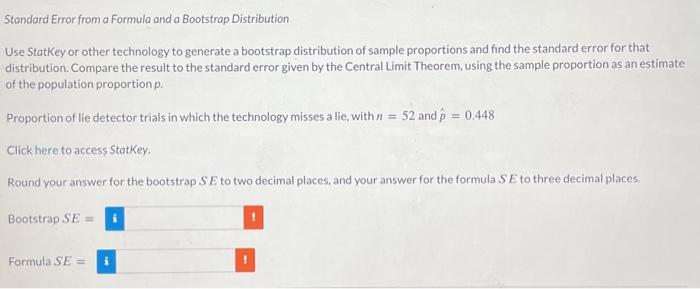 Solved Standard Error from a Formula and a Bootstrap | Chegg.com