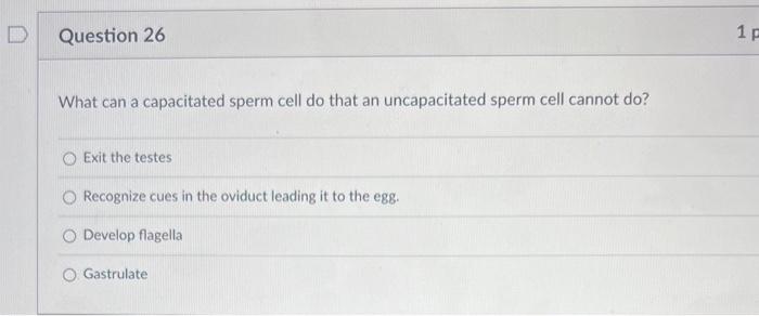 Solved What can a capacitated sperm cell do that an | Chegg.com