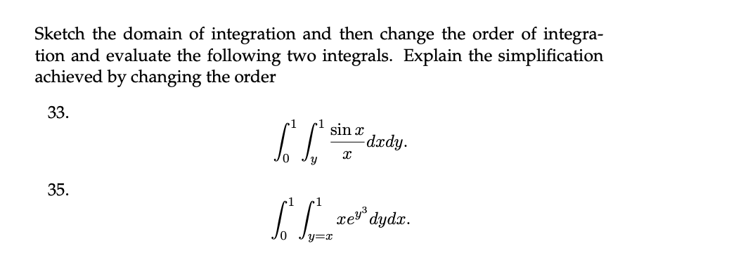 Solved Sketch the domain of integration and then change the | Chegg.com