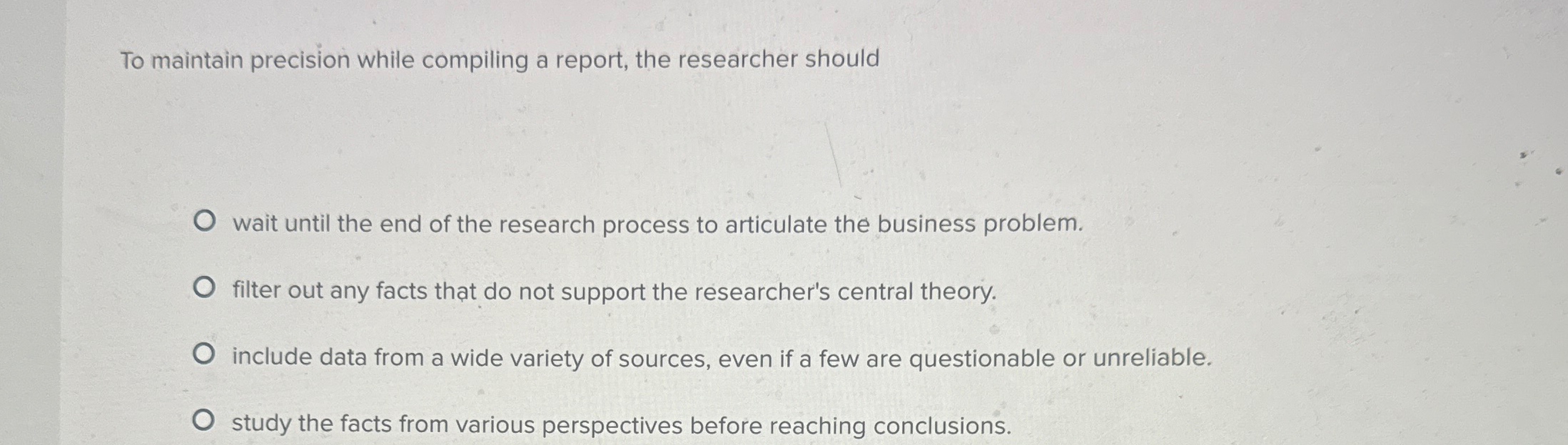 Solved To maintain precision while compiling a report, the | Chegg.com