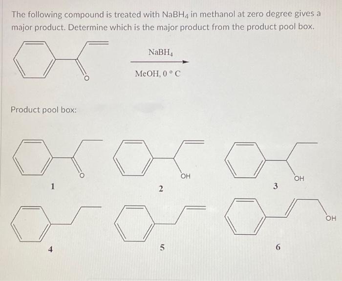 Solved The following compound is treated with NaBH4 in | Chegg.com