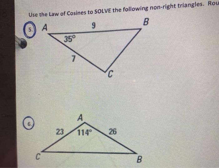 Solved Use the Law of Cosines to SOLVE the following | Chegg.com