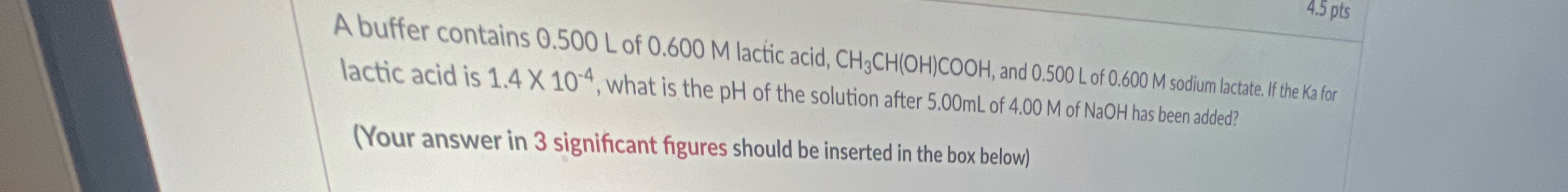 Solved A buffer contains 0.500L ﻿of 0.600M ﻿lactic acid, | Chegg.com