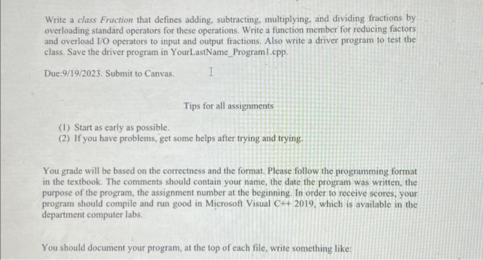 Solved Write a class Fraction that defines adding, | Chegg.com