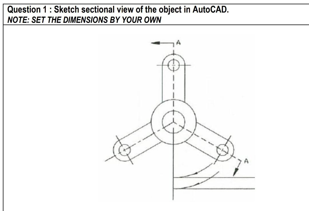 Solved Question 1: Sketch sectional view of the object in | Chegg.com