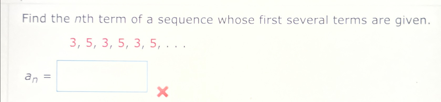 Solved Find the nth term of a sequence whose first several | Chegg.com