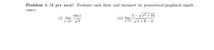 Solved Problem 1. (8 pts each) Evaluate each limit and | Chegg.com