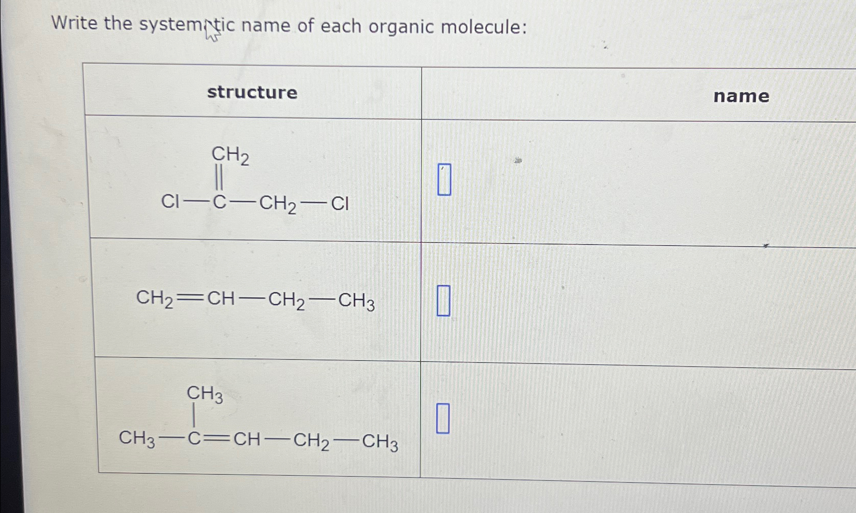 Solved Write the systemictic name of each organic | Chegg.com