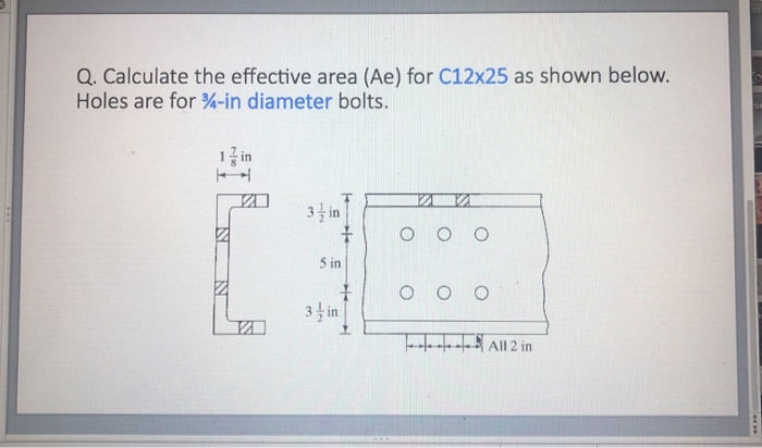Solved Q. Calculate the effective area (Ae) for C12x25 as | Chegg.com