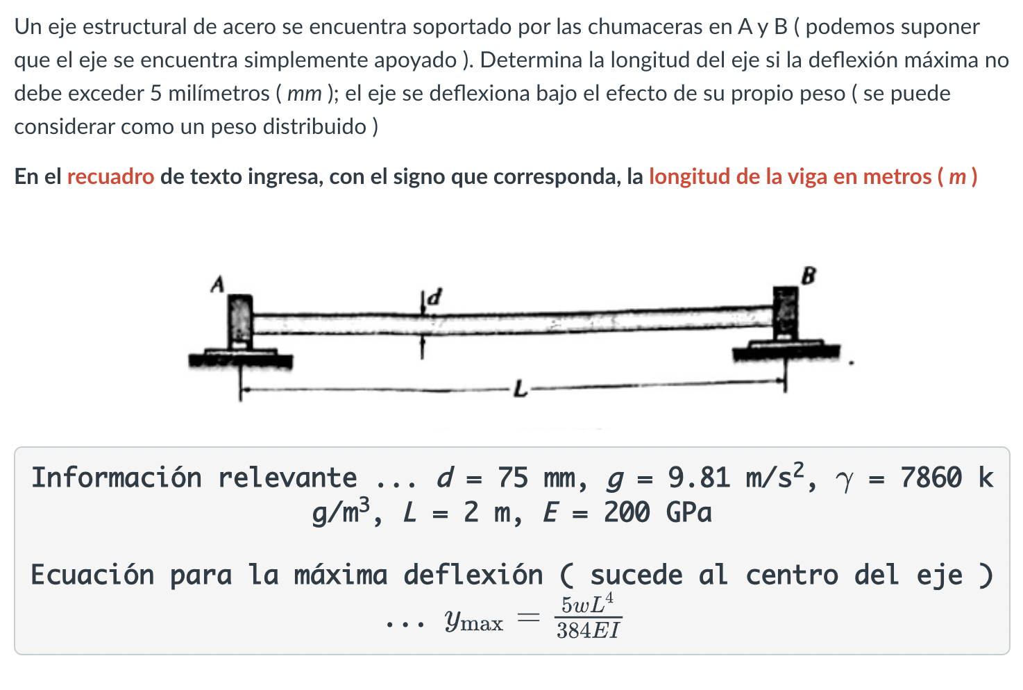 Solved Un eje estructural de acero se encuentra soportado | Chegg.com