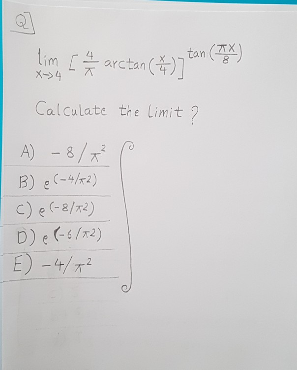 Solved lim [ 4 - arctan (4) ] tan (TX) X-> 4 ン4 ㅈ T | Chegg.com