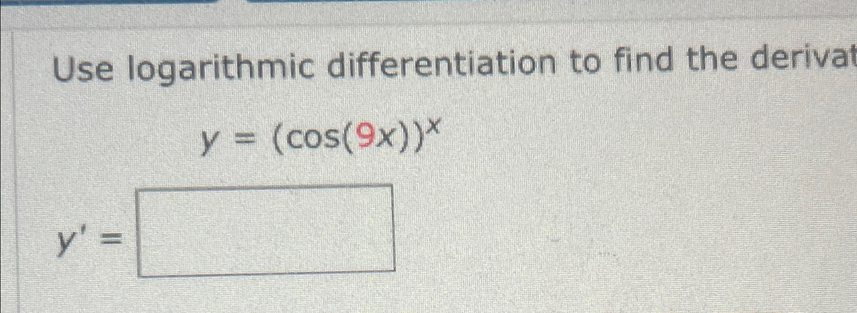 Solved Use logarithmic differentiation to find the | Chegg.com