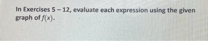 Solved In Exercises 5 -12, evaluate each expression using | Chegg.com