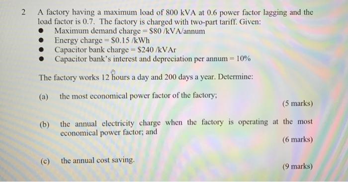 Solved 2 A factory having a maximum load of 800 kVA at 0.6 | Chegg.com