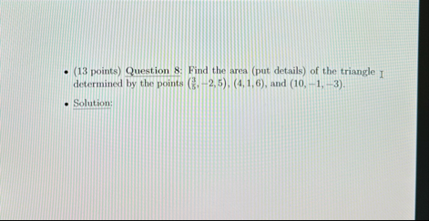 Solved (13 ﻿points) ﻿Question 8: Find the area (put details) | Chegg.com
