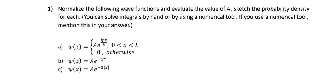 Solved Normalize the following wave functions and evaluate | Chegg.com