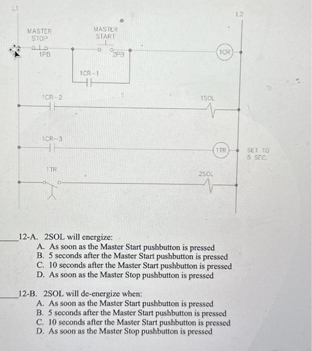 Solved 12-A. 2SOL will energize: A. As soon as the Master | Chegg.com