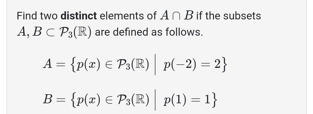 Solved Find two distinct elements of A∩B if the subsets | Chegg.com