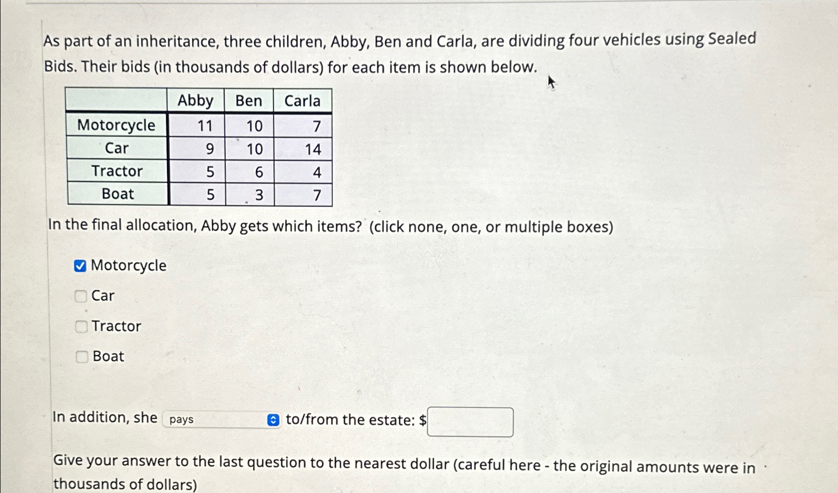 Solved As part of an inheritance, three children, Abby, Ben | Chegg.com