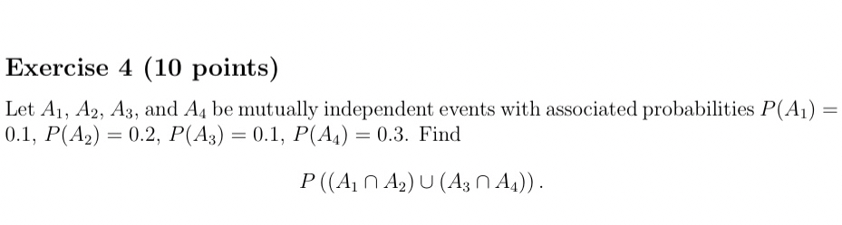Solved Exercise 4 (10 ﻿points)Let A1,A2,A3, ﻿and A4 ﻿be | Chegg.com