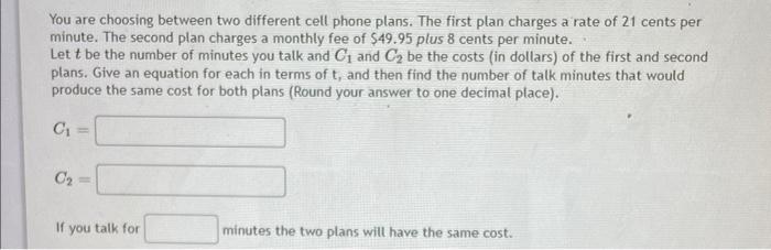 Solved You are choosing between two different cell phone | Chegg.com