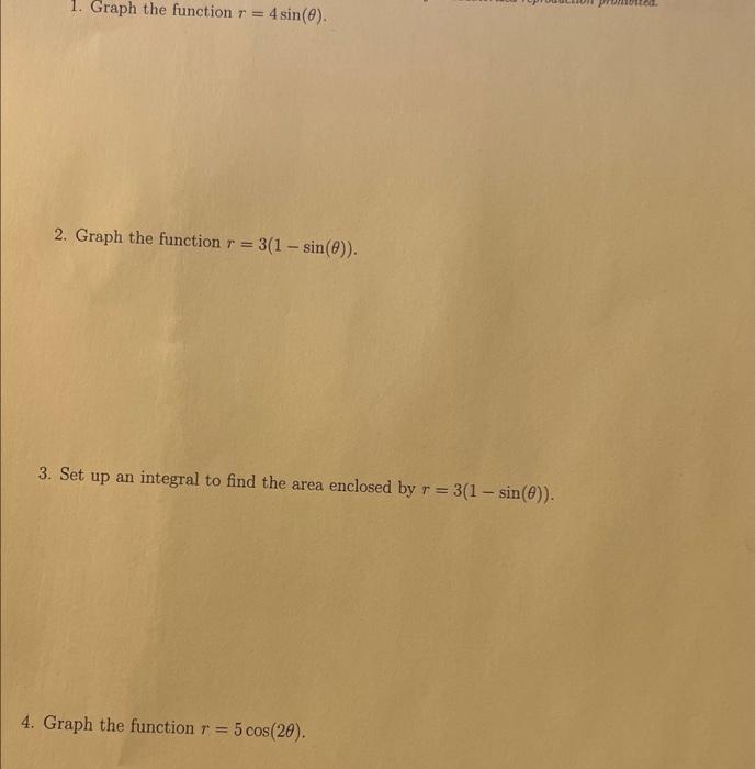 Solved 1. Graph the function r=4sin(θ). 2. Graph the | Chegg.com