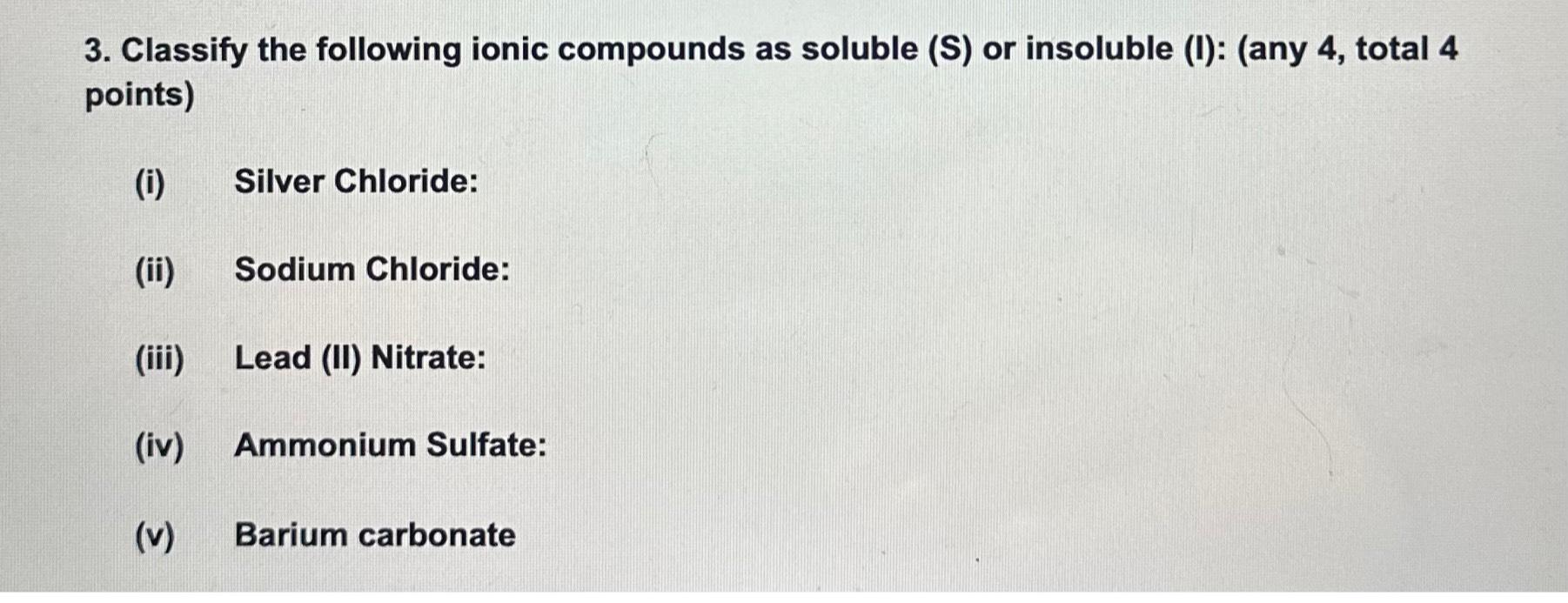 Solved Classify the following ionic compounds as soluble (S) | Chegg.com