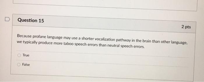 Solved Question 15 2 pts Because profane language may use a | Chegg.com