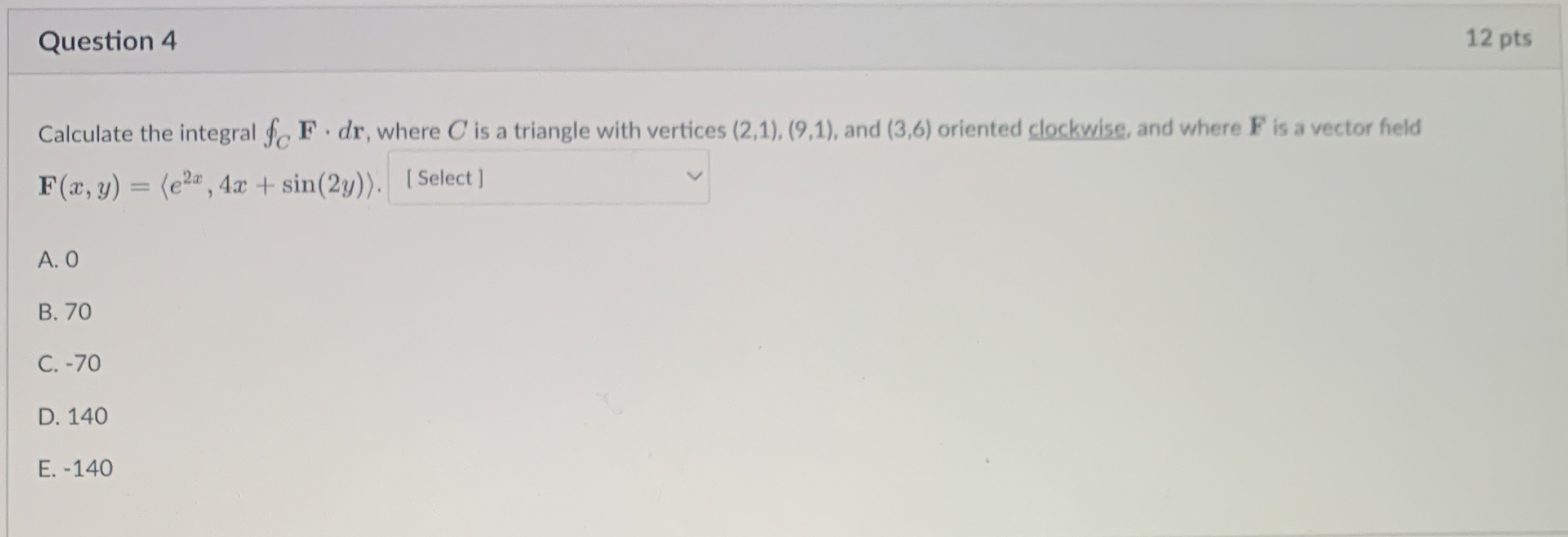 Solved Question 412 ﻿ptsCalculate the integral o∫C﻿F*dr, | Chegg.com