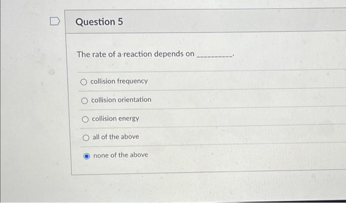 Solved The rate of a reaction depends on collision frequency | Chegg.com