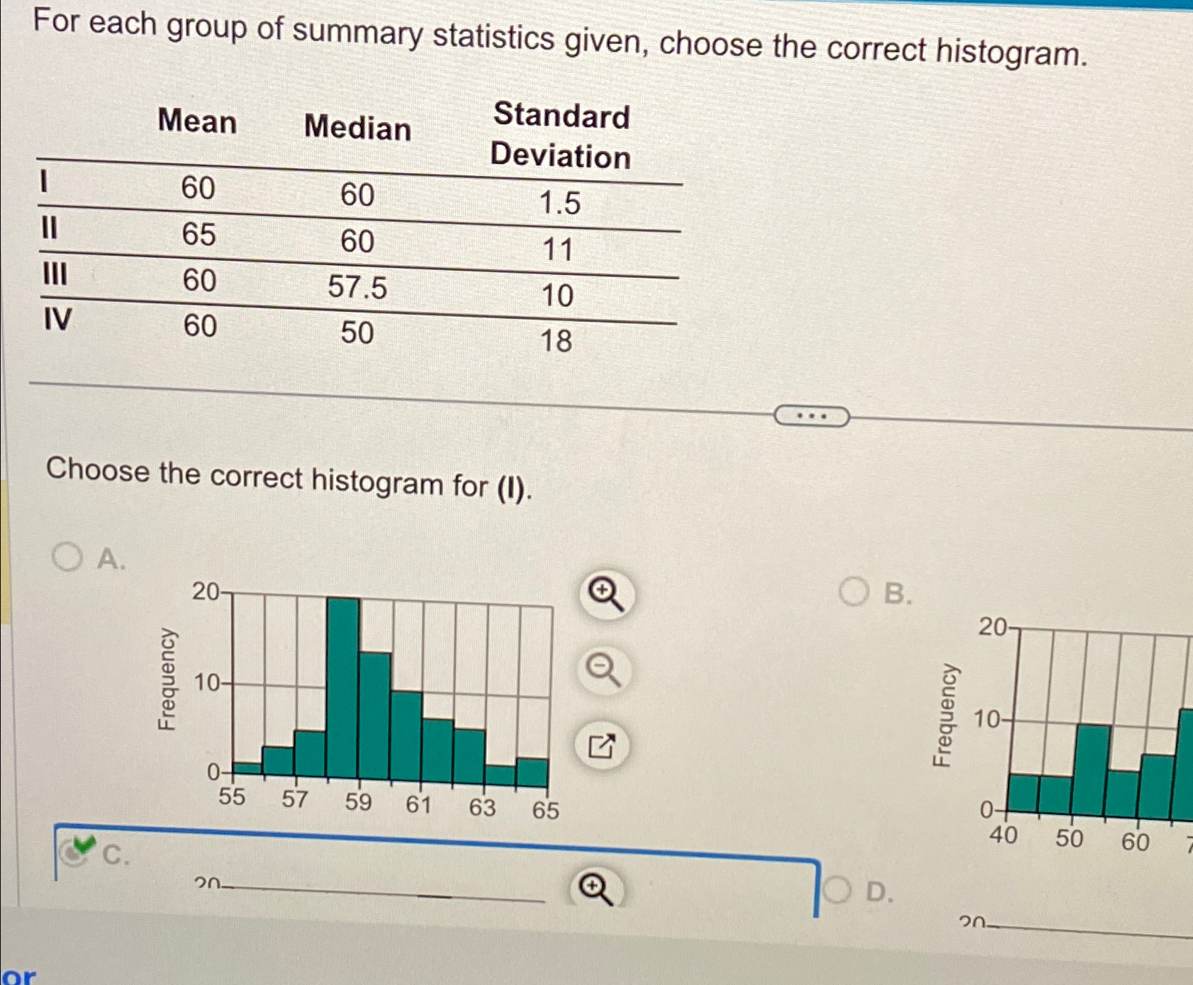 Solved For each group of summary statistics given, choose | Chegg.com