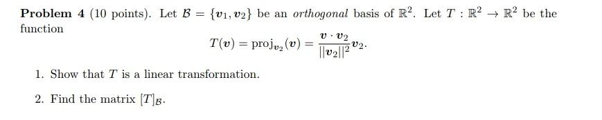 Solved V2. Problem 4 (10 points). Let B {V1, V2} be an | Chegg.com