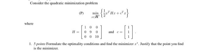 Solved Consider the quadratic minimization problem (P) min | Chegg.com