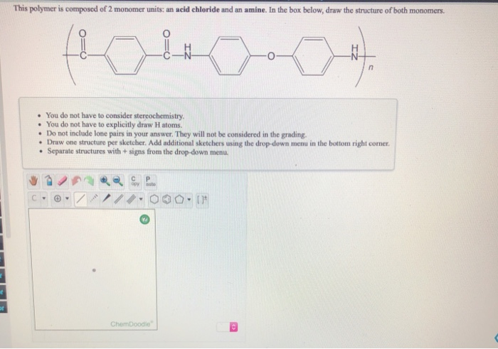 Solved This polymer is composed of 2 monomer units: an acid | Chegg.com