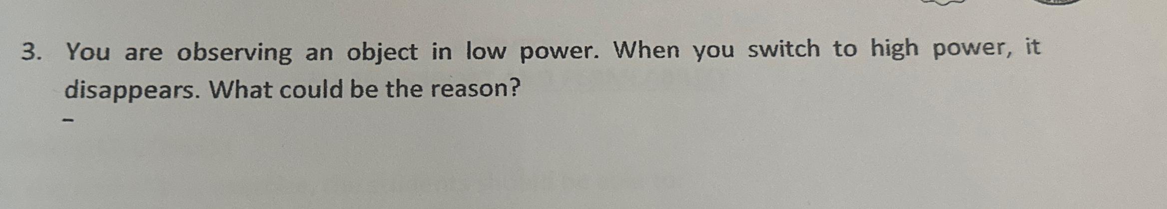 Solved You are observing an object in low power. When you | Chegg.com