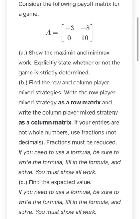 Solved Consider the following payoff matrix for a game. | Chegg.com