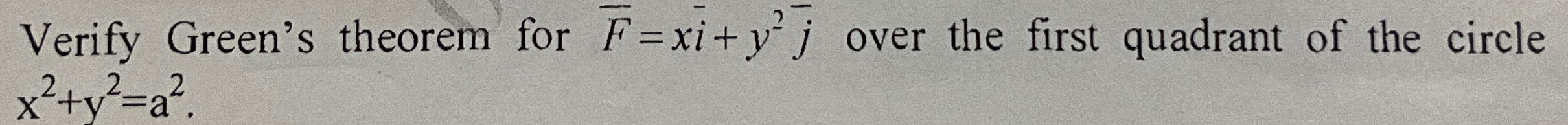 Solved Verify Green's theorem for | Chegg.com Solved Verify Green's theorem for | Chegg.com