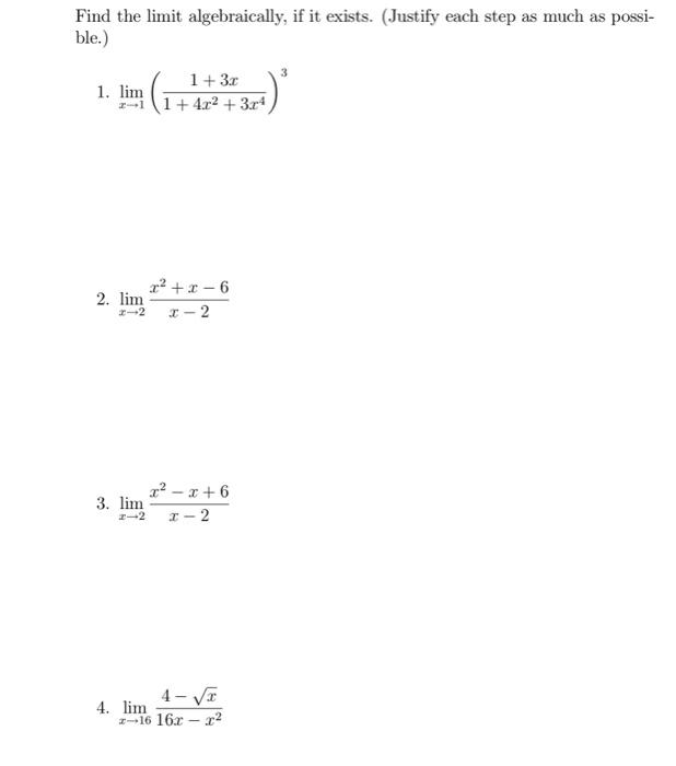 Solved Find the limit algebraically, if it exists. (Justify | Chegg.com