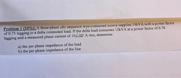 Solved Problem 1 (20\%): A three-phase abc sequence | Chegg.com