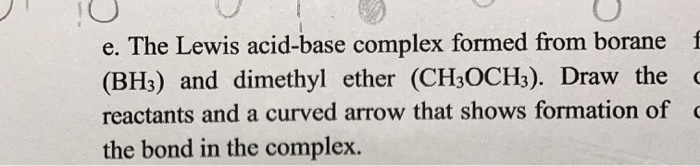 Solved e. The Lewis acid-base complex formed from borane | Chegg.com