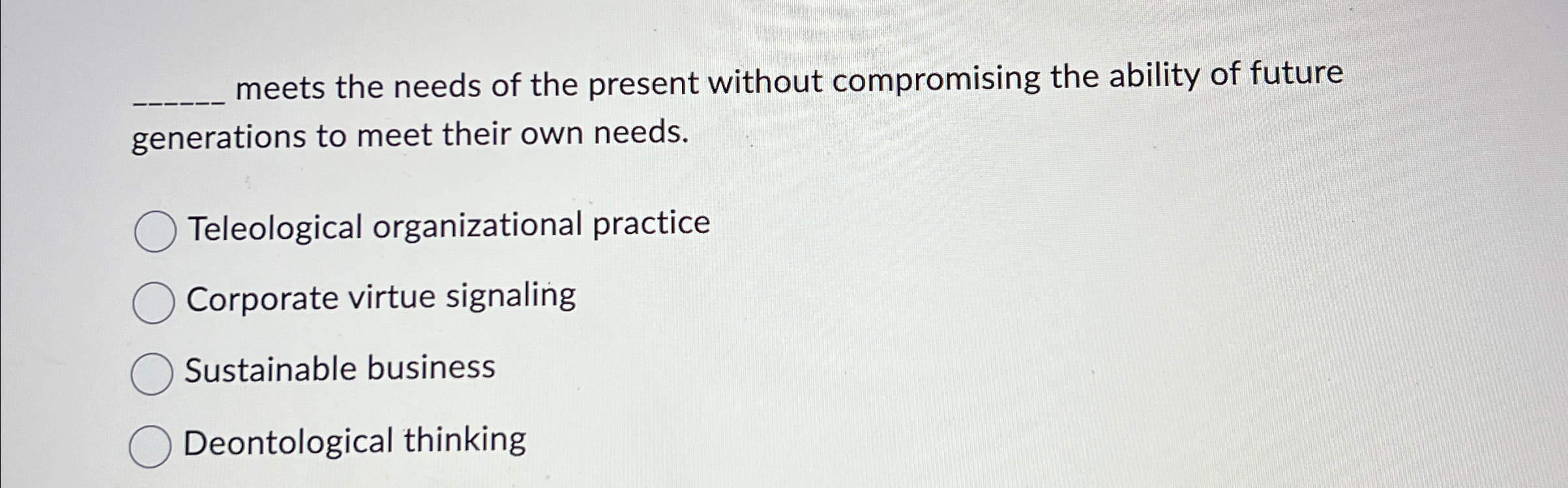 Solved meets the needs of the present without compromising | Chegg.com