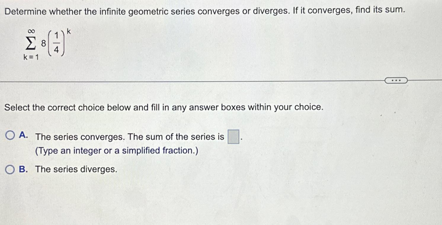 Solved Determine whether the infinite geometric series | Chegg.com