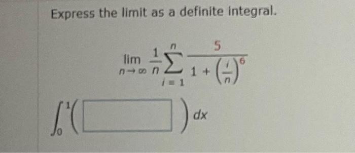 Solved Express the limit as a definite integral. | Chegg.com