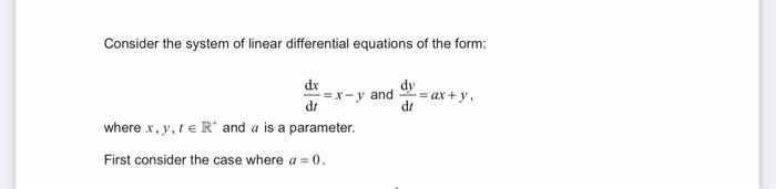 Solved Consider the system of linear differential equations | Chegg.com