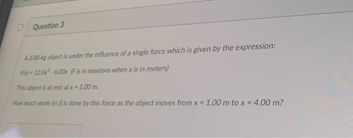 Solved A 300 -k object is under the influence of a single | Chegg.com