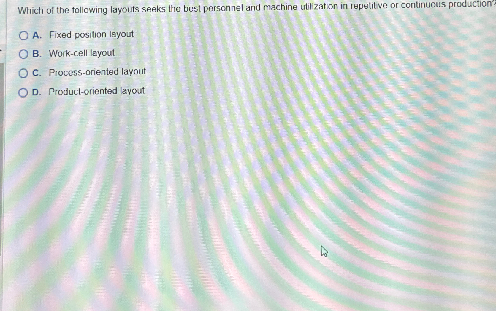 Solved Which of the following layouts seeks the best | Chegg.com