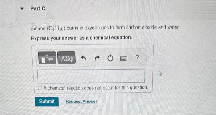 Solved Butane (C4H10) burns in oxygen gas to form carbon | Chegg.com