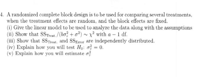 Solved 4. A randomized complete block design is to be used | Chegg.com