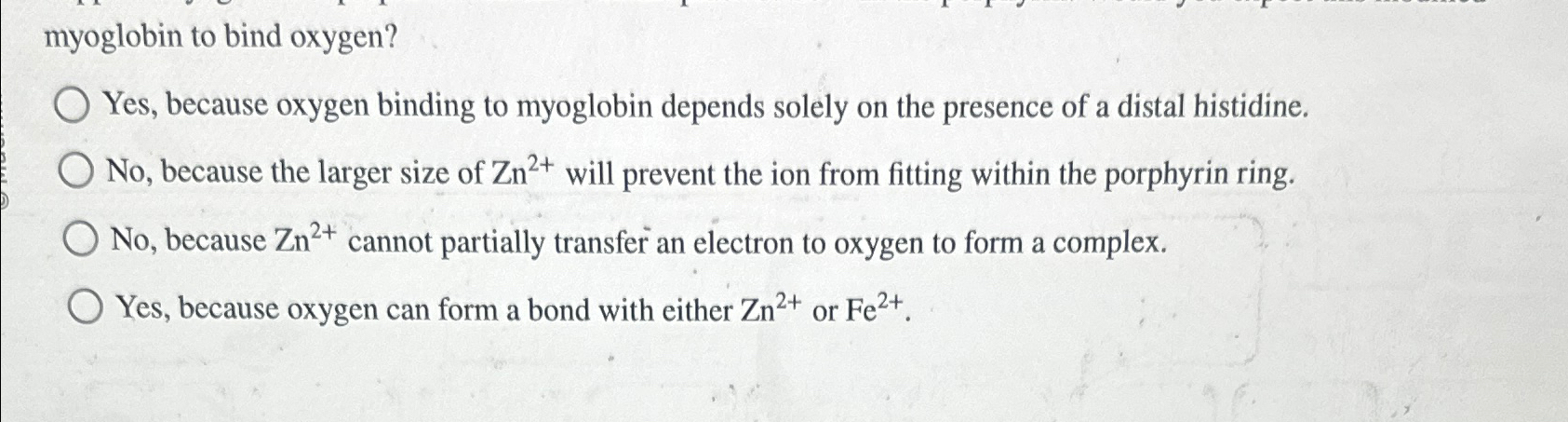 Solved myoglobin to bind oxygen?Yes, because oxygen binding | Chegg.com